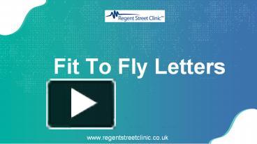 Fit To Fly Letters - Regent Street Clinic™ presentation | free to download