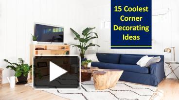 PPT – 15 Corner Decorating Ideas to Make Space Elegant PowerPoint ...