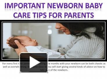 Important Newborn Baby Care Tips For Parents presentation | free to ...