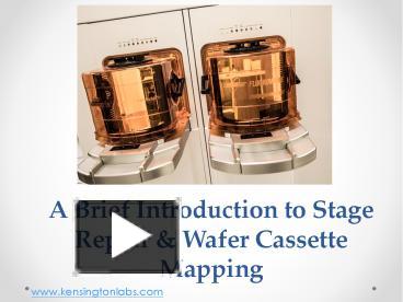A Brief Introduction to Stage Repair and Wafer Cassette Mapping ...