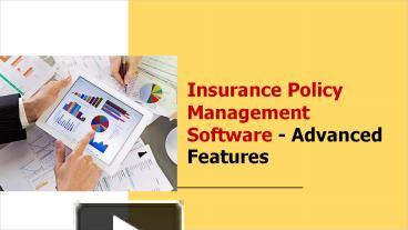 PPT – Insurance Policy Management Software - Advanced Features ...