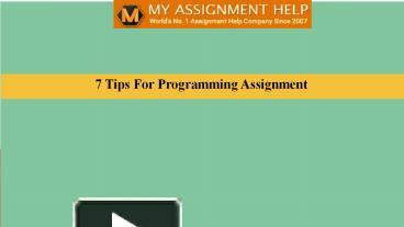 PPT – 7 tips for programming assignment PowerPoint presentation | free ...