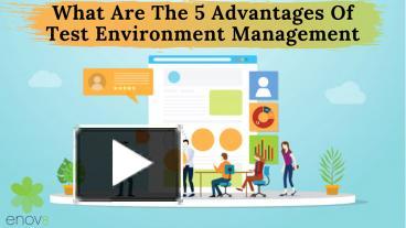 What Are The 5 Advantages Of Test Environment Management presentation ...