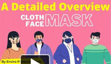 PPT – A Detailed Overview on Cloth Face Mask PowerPoint presentation ...