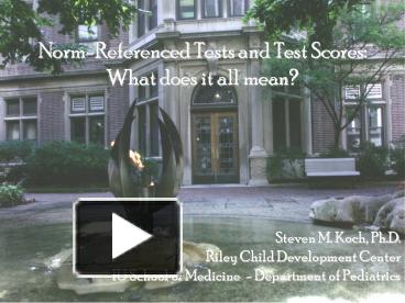 Norm-Referenced Tests and Test Scores: What does it all mean ...