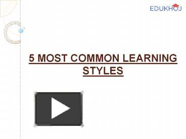 5 Most Common Learning Styles presentation | free to download