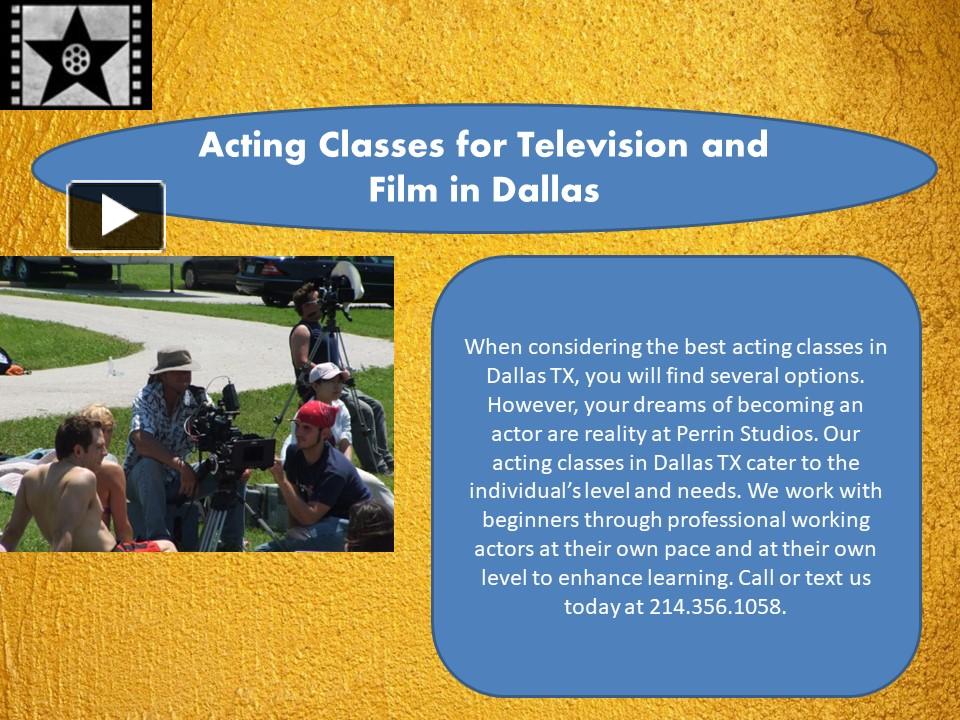 PPT – Acting Classes for Television and Film in Dallas PowerPoint ...
