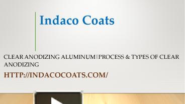 Clear Anodizing Aluminum|Process & Types of Clear Anodizing - PPT ...
