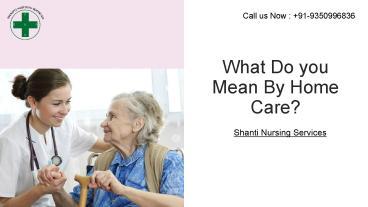 What Do you Mean By Home Care? presentation | free to download