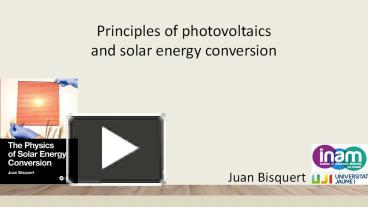 Principles of photovoltaics and solar energy conversion presentation ...