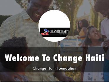 PPT – Change Haiti Presentation PowerPoint presentation | free to ...
