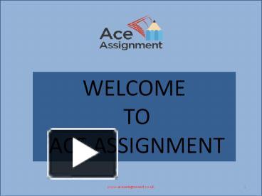 PPT – Get your Assignment writing services | ace assignment PowerPoint ...