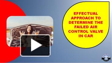 PPT – Effectual Approach to Determine the Failed Air Control Valve in ...