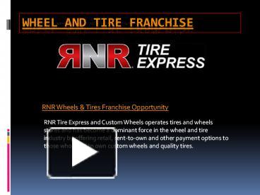 PPT – Wheel and Tire Franchise PowerPoint presentation | free to ...