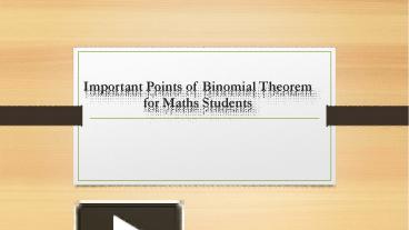 PPT – Important Points of Binomial Theorem for Maths Students ...