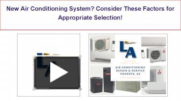 New Air Conditioning System Consider these Factors for Appropriate ...