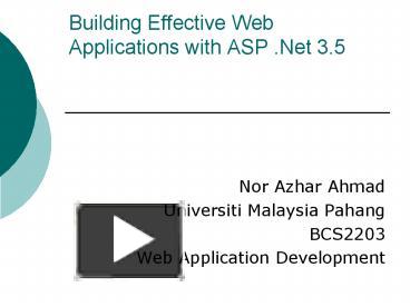 Building Effective Web Applications with ASP .Net 3.5 presentation ...