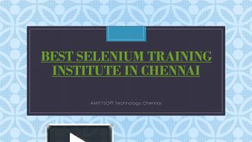 PPT – selenium training in Chennai PowerPoint presentation | free to ...