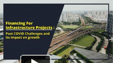 PPT – Financing For Infrastructure Projects PowerPoint presentation ...