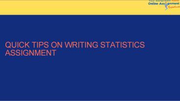 PPT – Quick Tips on Writing Statistics Assignment PowerPoint ...