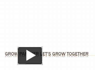 Grow Partner Let's Grow Together (1) presentation | free to download