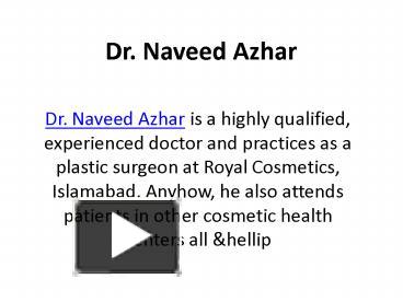 PPT – Dr. Naveed Azhar PowerPoint presentation | free to download - id ...