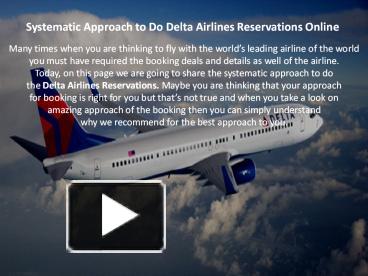 PPT – Systematic Approach to Do Delta Airlines Reservations Online ...