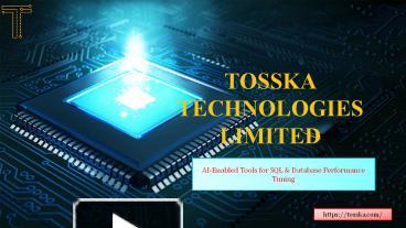 PPT – Database Query Optimization Tools by Tosska Technologies ...