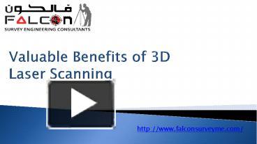 PPT – Valuable Benefits of 3D Laser Scanning PowerPoint presentation ...