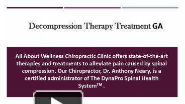 PPT – Decompression Therapy Treatment GA PowerPoint presentation | free ...