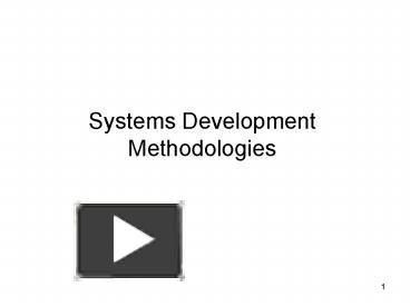 Systems Development Methodologies presentation | free to view