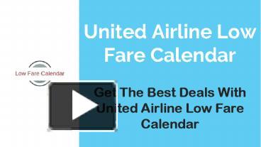 PPT – United Airline Low Fare Calendar PowerPoint presentation | free ...