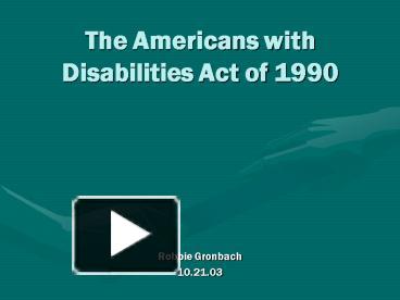 The Americans with Disabilities Act of 1990 presentation | free to view