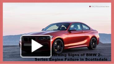 PPT – Top Warning Signs of BMW 2 Series Engine Failure in Scottsdale ...