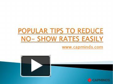 Popular Tips To Reduce No- Show Rates Easily presentation | free to ...
