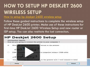 How To Setup HP Deskjet 2600 Wireless Setup presentation | free to download