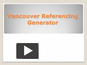Vancouver Referencing Generator presentation | free to download