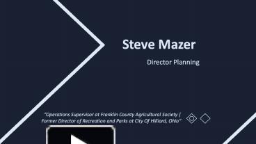 PPT – Steve Mazer - Director Planning From Columbus, Ohio PowerPoint ...