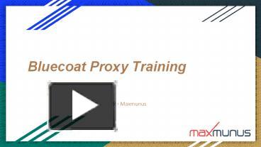 How Bluecoat Proxy helps organizations optimize security and protects ...