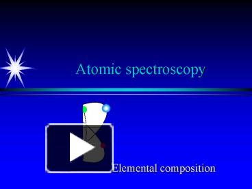 PPT – Atomic spectroscopy PowerPoint presentation | free to view - id ...