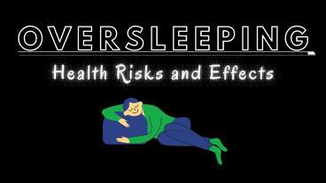 PPT – OverSleeping: Health Risks and Effects PowerPoint presentation ...