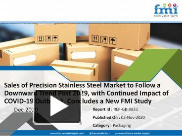 Precision Stainless Steel Market Forecast Revised in a New FMI Report ...
