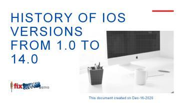 PPT – History of iOS Versions from 1.0 to 14 PowerPoint presentation ...