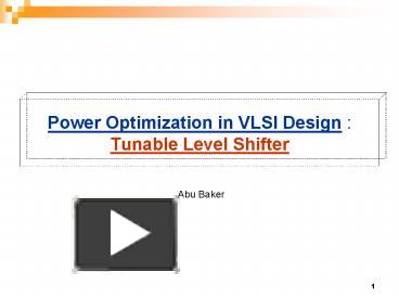Power Optimization in VLSI Design : Tunable Level Shifter presentation ...
