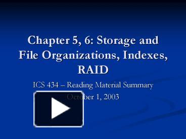 PPT – Chapter 5, 6: Storage and File Organizations, Indexes, RAID ...