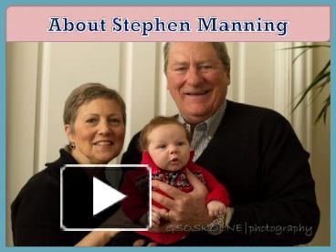 PPT – About Stephen - Manning PowerPoint presentation | free to ...