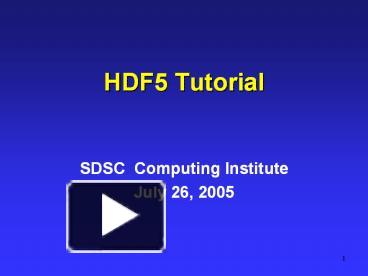 PPT – HDF5 Tutorial PowerPoint presentation | free to view - id: 917ee ...