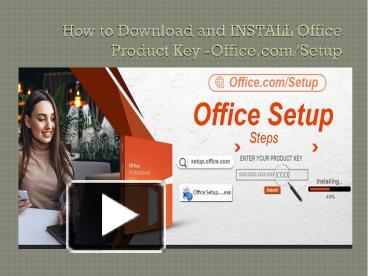 PPT – How to Download Install and Activate Office Product Key - Office ...