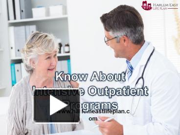 PPT – Know About Intensive Outpatient Programs PowerPoint presentation ...
