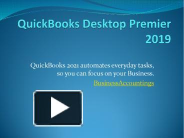 PPT – Solved QuickBooks Desktop Premier 2019 Download PowerPoint ...